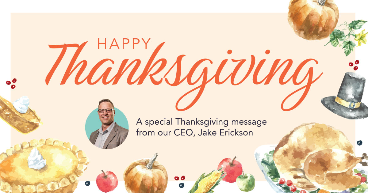 Thanksgiving Message from CEO, Jake Erickson - Bingham Healthcare