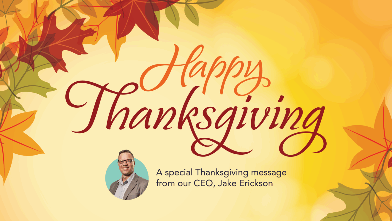 Thanksgiving Message from CEO, Jake Erickson - Bingham Healthcare